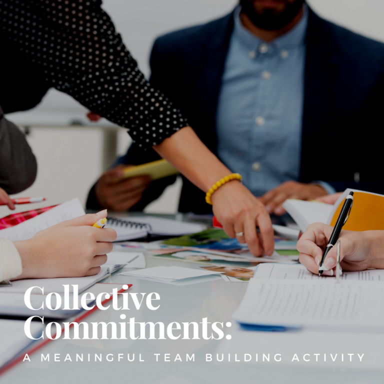 Collective Commitments: A Meaningful Team Building Activity - The Instructional Coach Academy
