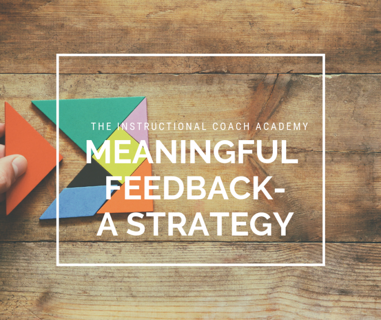 Meaningful Feedback-A Strategy - The Instructional Coach Academy
