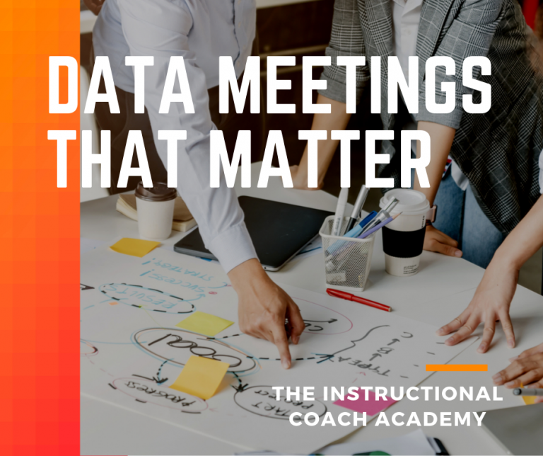 Data Meetings that Matter - The Instructional Coach Academy